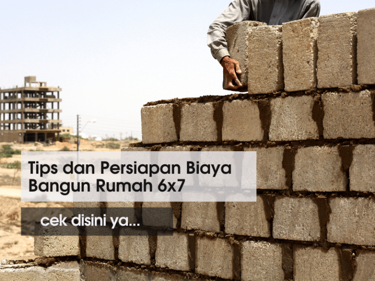 Tips dan Persiapan Biaya Bangun Rumah 6x7 | BikinRumah.co.id