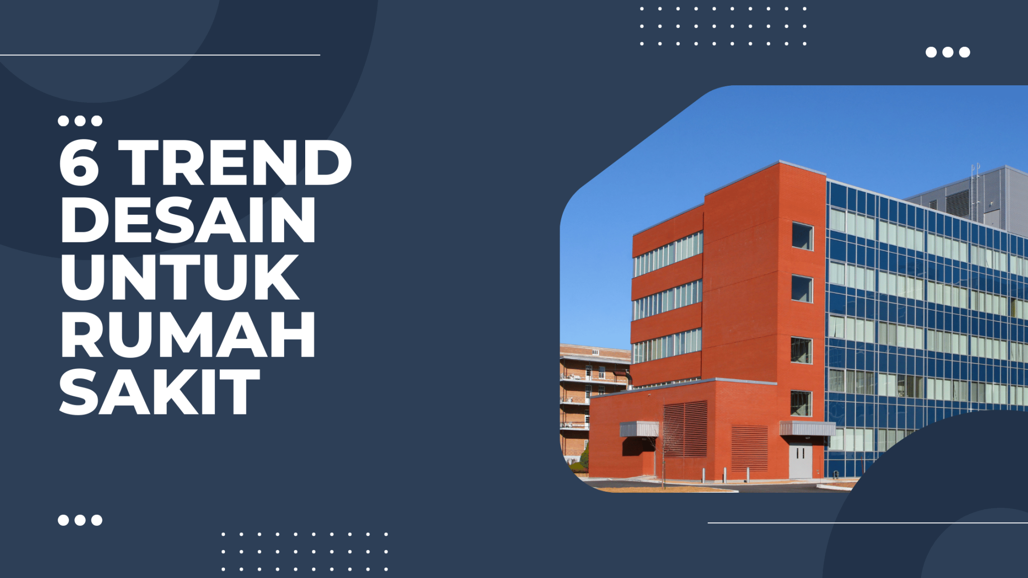 6 Trend Desain Interior untuk Rumah Sakit | BikinRumah.co.id