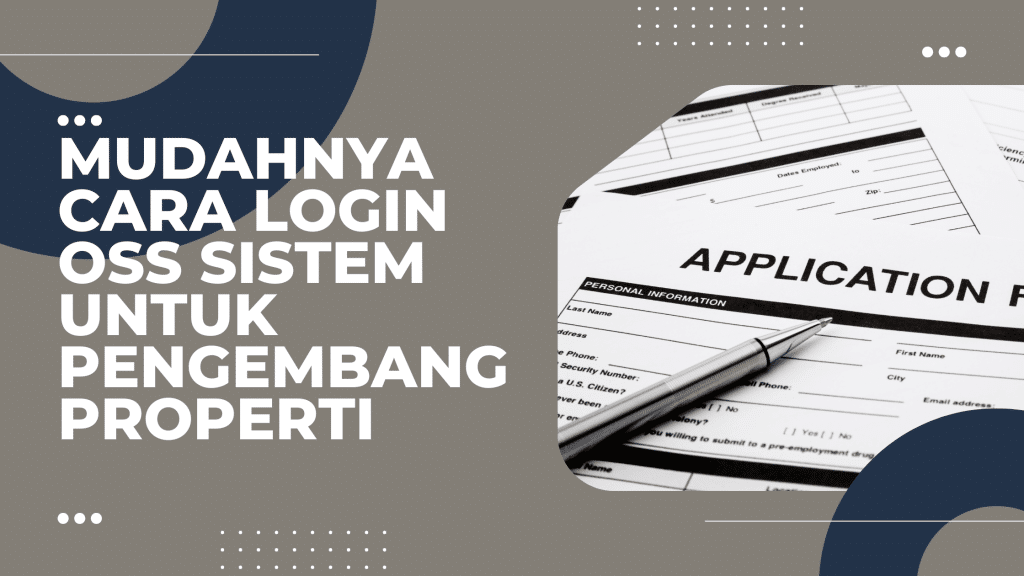 Mudahnya Cara Login OSS Sistem untuk Pengembang Properti | BikinRumah.co.id